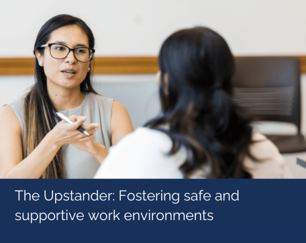 The Upstander - Fostering safe and supportive work environments | LDN