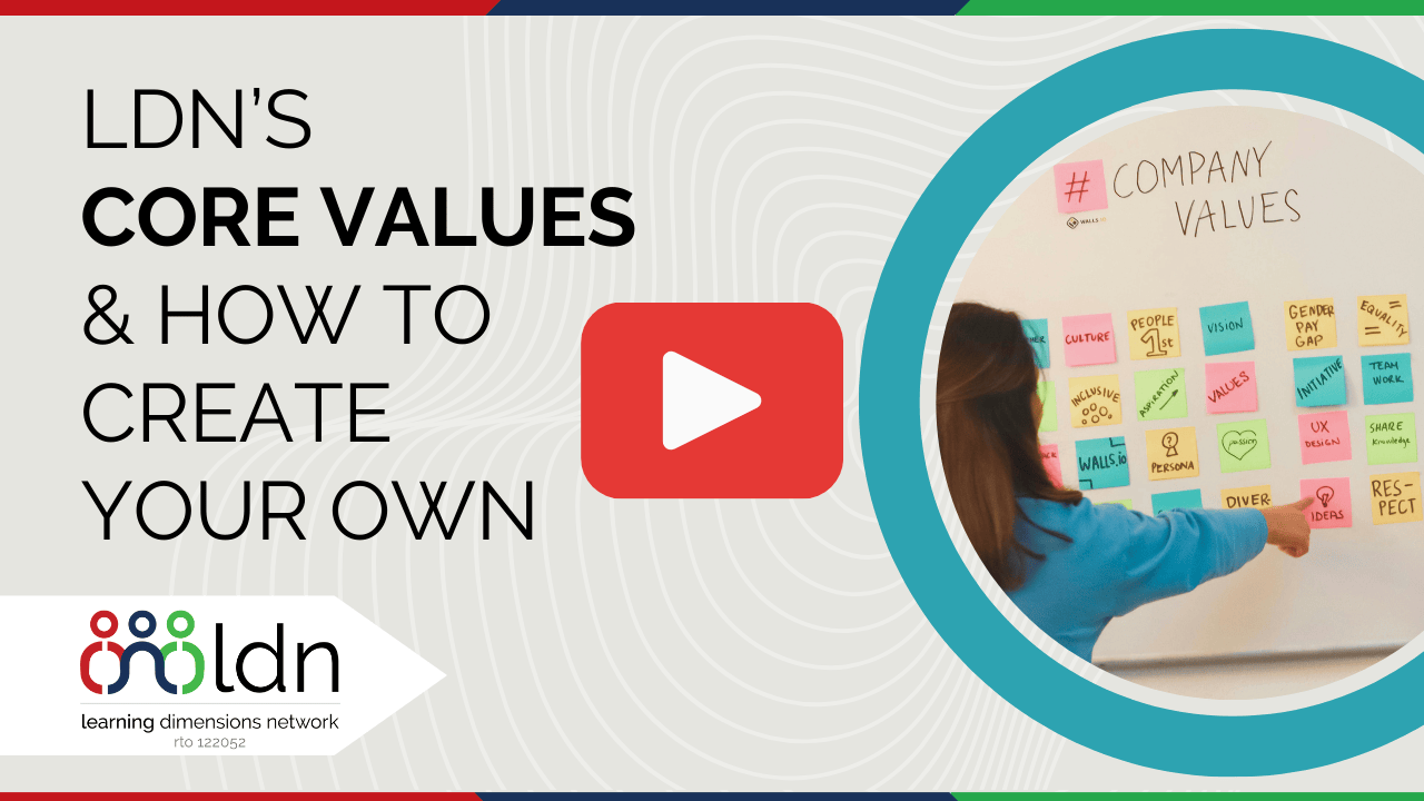 Values that drive LDN and how to create your own core values | LDN