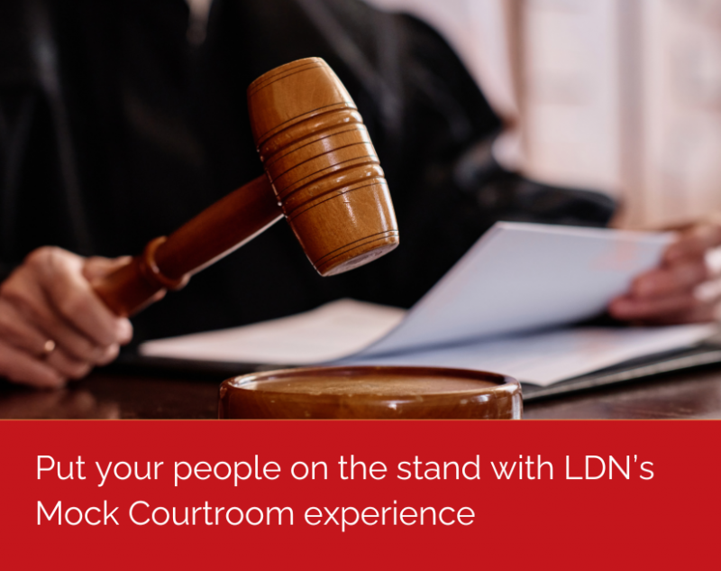 Bring compliance to life with LDN's mock courtroom experience | LDN