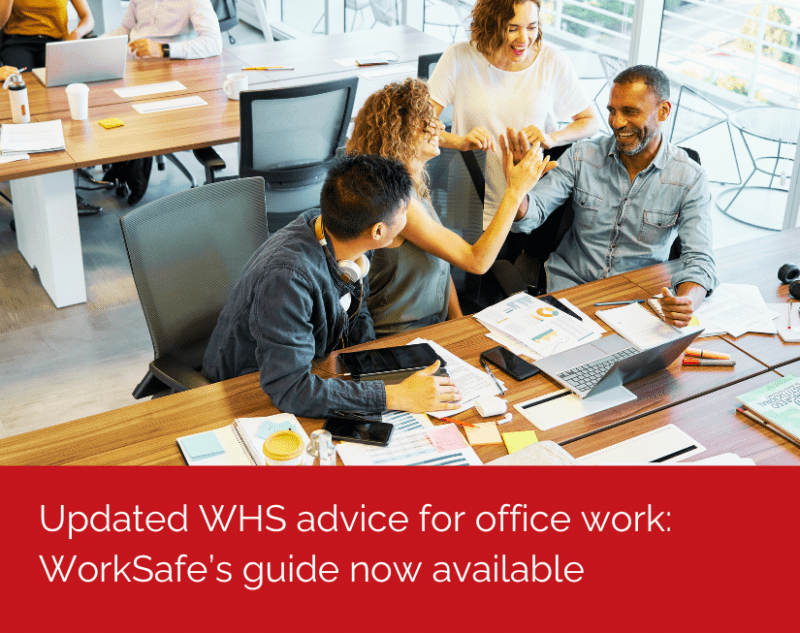 Updated WHS advice for office work: WorkSafe’s guide now available | LDN